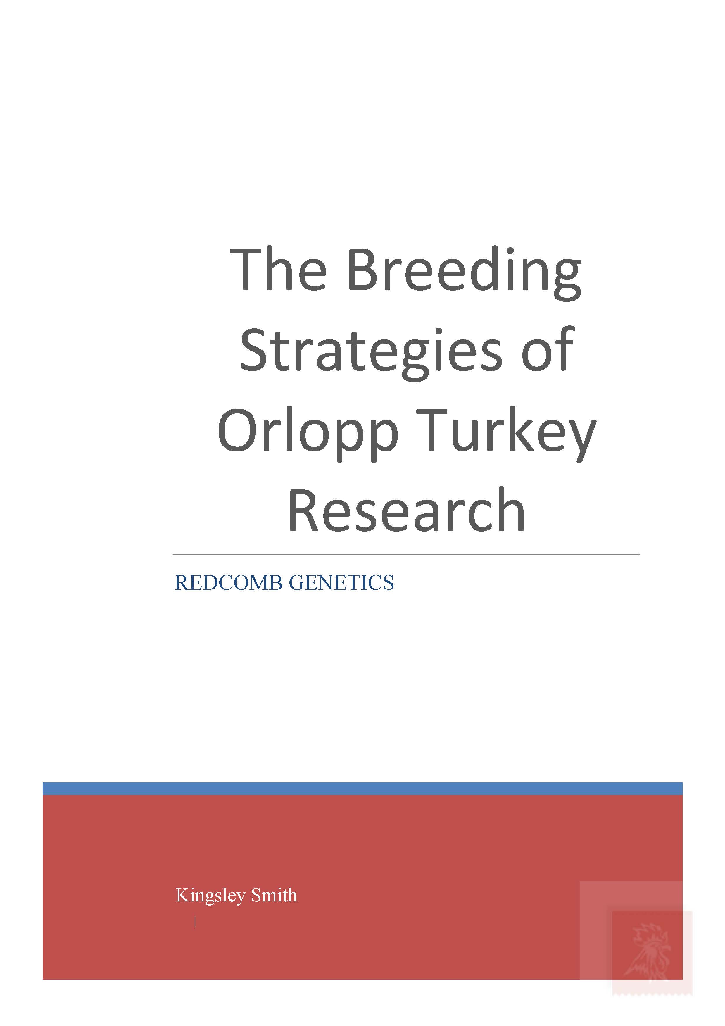The Breeding Strategies of Orlopp Turkey Research - Redcomb Genetics